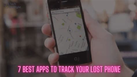 7 Best Apps To Track Lost Phone Techmeright
