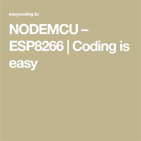 Nodemcu Esp8266 Coding Is Easy