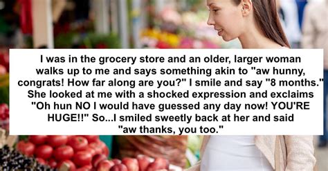 Pregnant Woman Gets Called Huge By Stranger In Grocery Store Replies So Are You
