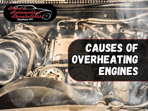 Causes Of Overheating Engines Steves Automotive Specialists