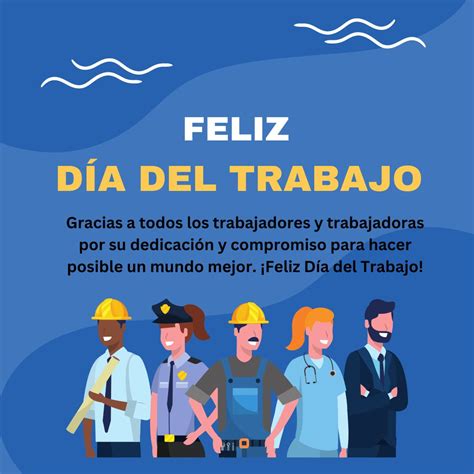 Feliz Dia Del Trabajo 2024 Denny Sigrid