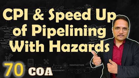 CPI And Speed Up In Pipelining With Hazards Pipelining Hazards And