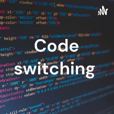 Code Switching A Podcast On Spotify For Podcasters