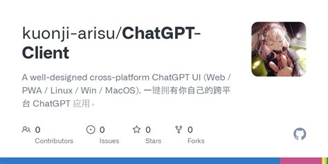 Github Kuonji Arisuchatgpt Client A Well Designed Cross Platform