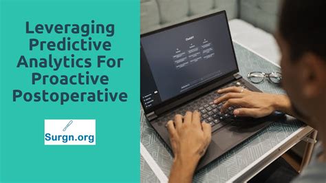Leveraging Predictive Analytics For Proactive Postoperative Care