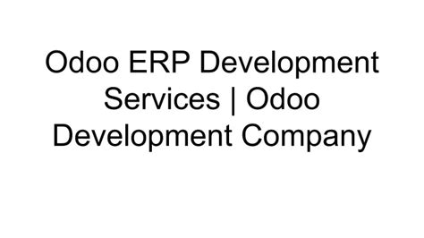 Ppt Odoo Erp Development Services Odoo Development Company