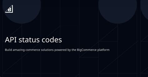 Api Status Codes Bigcommerce Developer Center