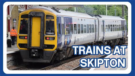 Trains At Skipton Railway Station 06062023 Youtube