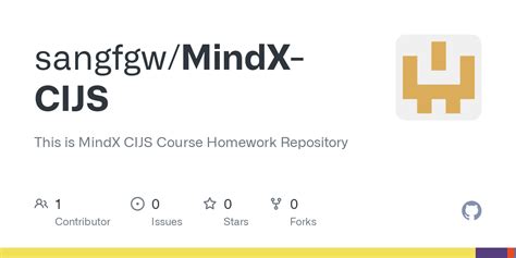 Github Sangfgwmindx Cijs This Is Mindx Cijs Course Homework Repository