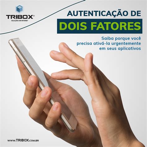 Porque ativar a autenticação de dois fatores Tribox