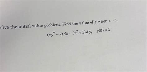 Solved Olve The Initial Value Problem Find The Value Of Y Chegg