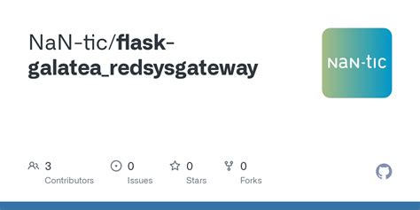 Github Nan Ticflask Galatearedsysgateway