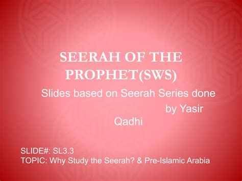 Sl33 Seerah Of The Prophet Muhammed Sws Ppt