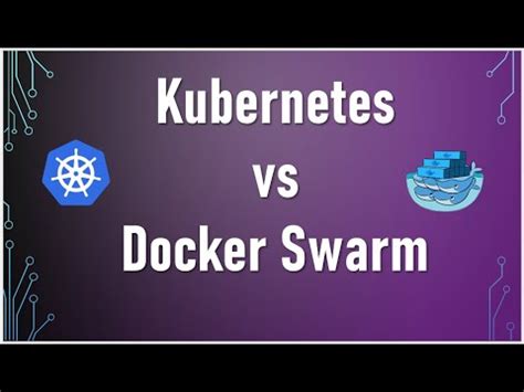 Advantages Of Kubernetes Over Docker Swarm