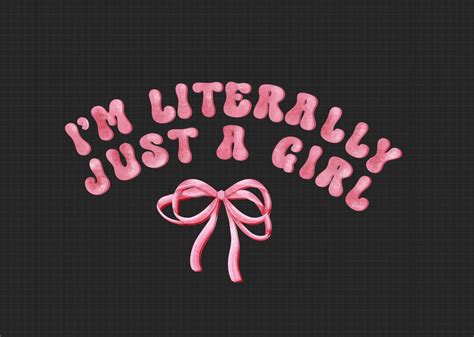 Im Literally Just A Girl Png File Etsy