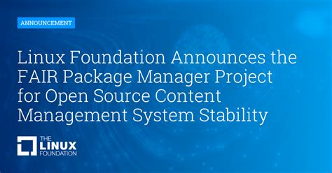Linux Foundation Announces The Fair Package Manager Project For Open Source Content Management