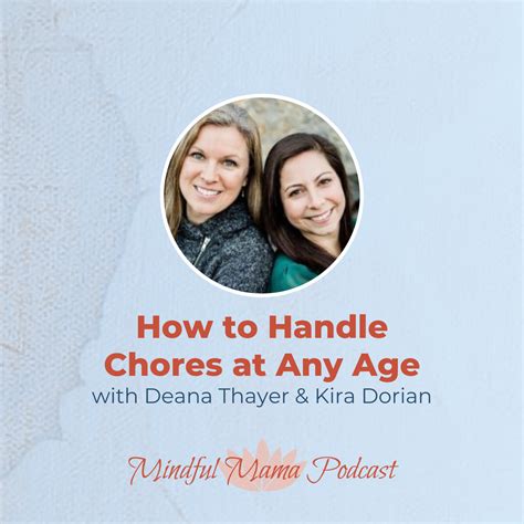 How To Handle Chores At Any Age — Deana Thayerand Kira Dorian [201