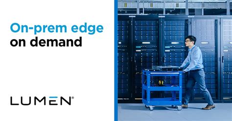 lumen technologies on linkedin drive innovation with on prem edge