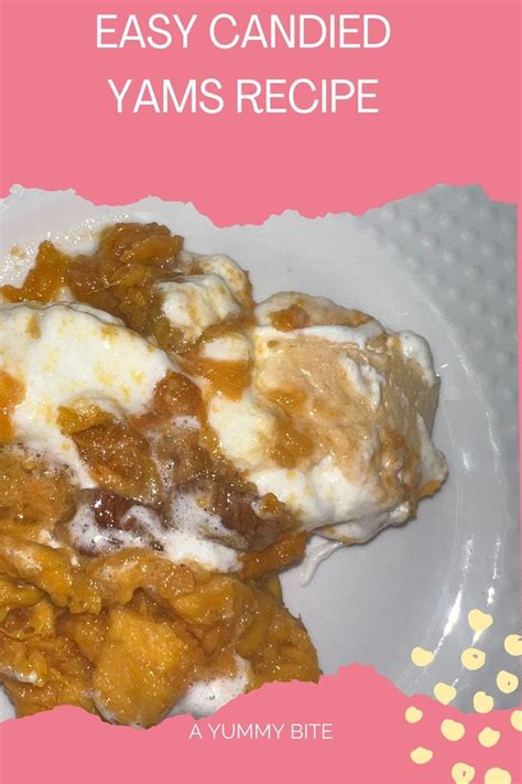 Easy Candied Yams Recipe A Yummy Bite Southern Cooking Recipe