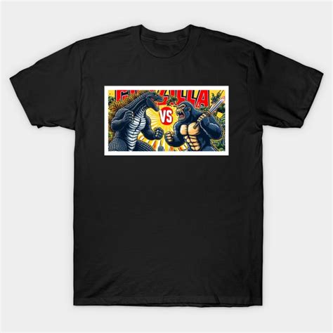 Godzilla Vs Kong Godzilla Vs Kong T Shirt Teepublic