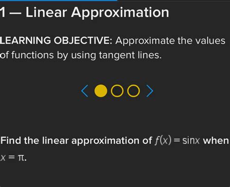 Linear Approximation Learning Objective Studyx