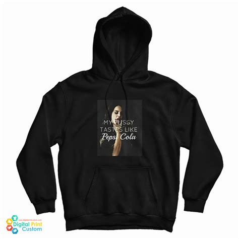 Get It Now Lana Del Rey My Pussy Tastes Like Pepsi Cola Hoodie