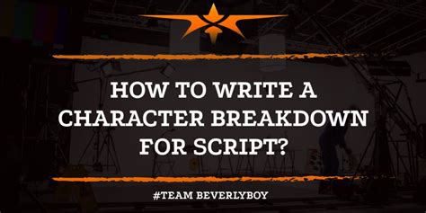 How To Write A Character Breakdown For Script