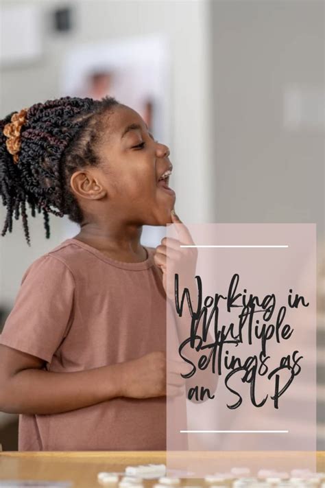Working In Multiple Settings As An SLP Speech Language Activities Speech Therapy Speech And