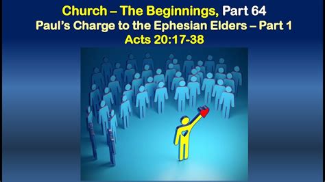 Pauls Charge To The Ephesian Elders Part 1 Acts 2017 38 Youtube