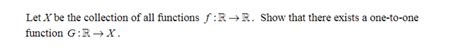 solved let x be the collection of all functions f r→r show