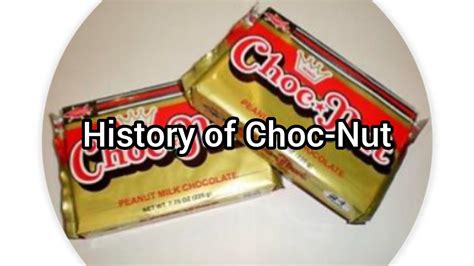 History Of Choc Nut Youtube