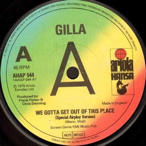 Gilla We Gotta Get Out Of This Place 7 Inch Vinyl Single 7 Inch
