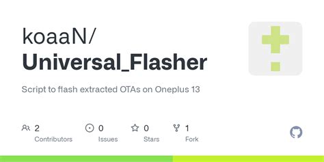 Github Koaanuniversalflasher Script To Flash Extracted Otas On Oneplus 13