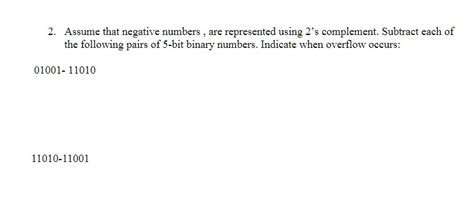 solved 2 assume that negative numbers are represented