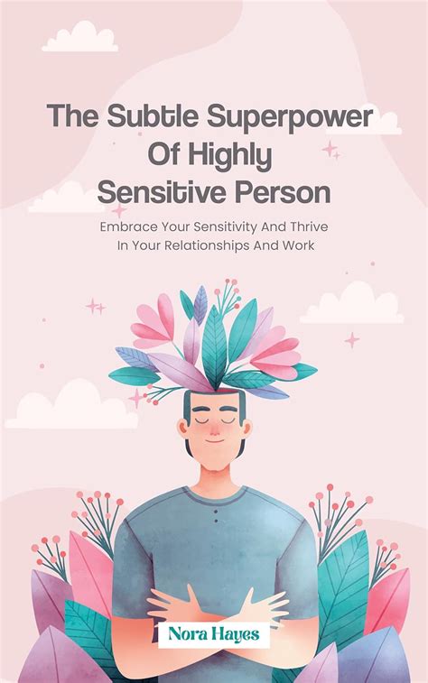 The Subtle Superpower Of Highly Sensitive Person Embrace
