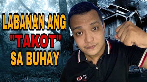 PAANO LABANAN ANG TAKOT PARA MAGING SUCCESFUL PAANO HARAPIN ANG FEAR