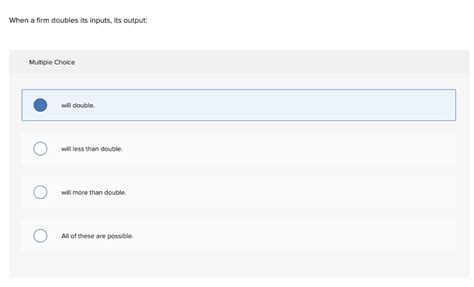 Solved When A Firm Doubles Its Inputs Its Output Multiple Chegg