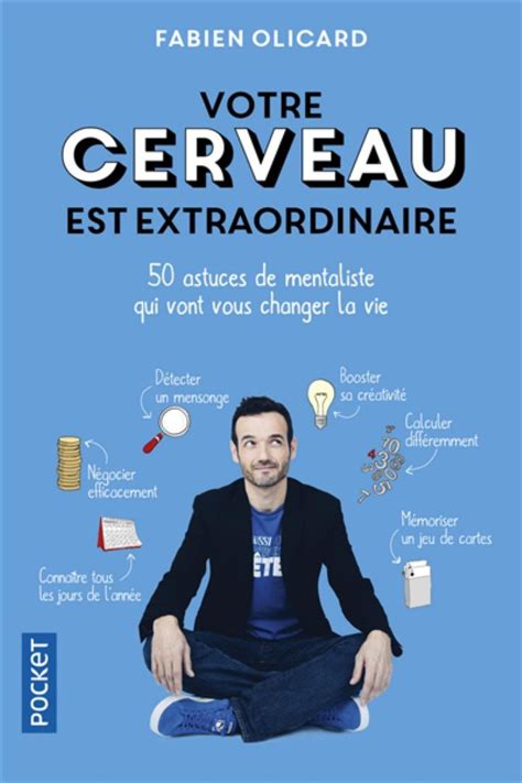 Votre Cerveau Est Extraordinaire 50 Astuces De Mentaliste Qui Vont