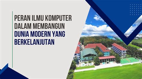 Peran Ilmu Komputer Dalam Membangun Dunia Modern Yang Berkelanjutan