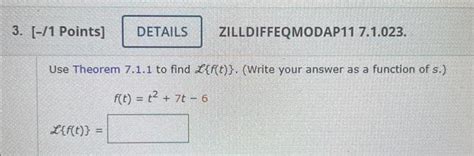 Use Theorem To Find L F T Write Your Answer Chegg Com