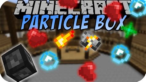 Minecraft Particle Box Mod Deutsch Youtube
