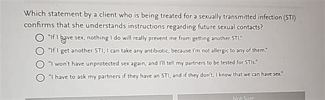 Solved Which Statement By A Client Who Is Being Treated For Chegg Com