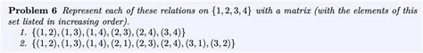 Solved Problem 6 Represent Each Of These Relations On Chegg