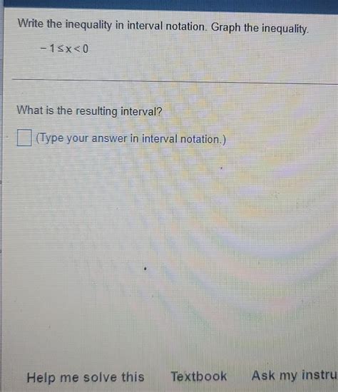 solved write the inequality in interval notation graph the