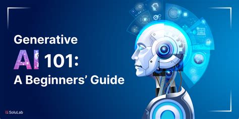 Generative Ai 101 A Beginners Guide