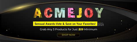 Acmejoy Sensual Awards Vote And Save On Your Favorites Acmejoy