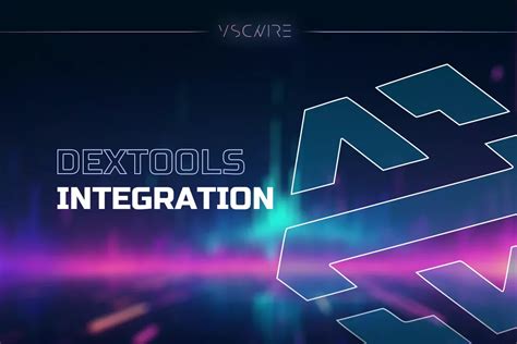 Dextools To Integrate Vector Smart Chain Vector Smart Gas