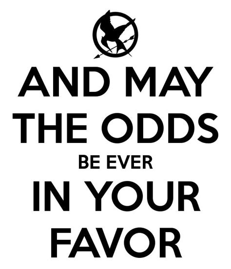 AND MAY THE ODDS BE EVER IN YOUR FAVOR Hunger Games Party Favors Odds