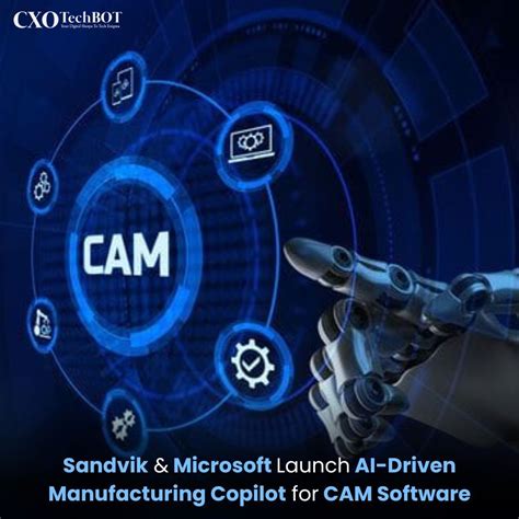 Cxo Techbot On Linkedin Cxotechbot Sandvik Microsoft Manufacturingcopilot Aicamsoftware…