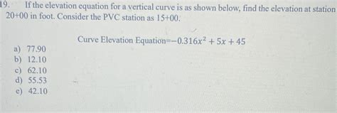 Solved If The Elevation Equation For A Vertical Curve Is As